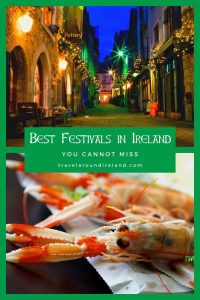 The Best Festivals in Ireland You Cannot Miss - Travel Around Ireland