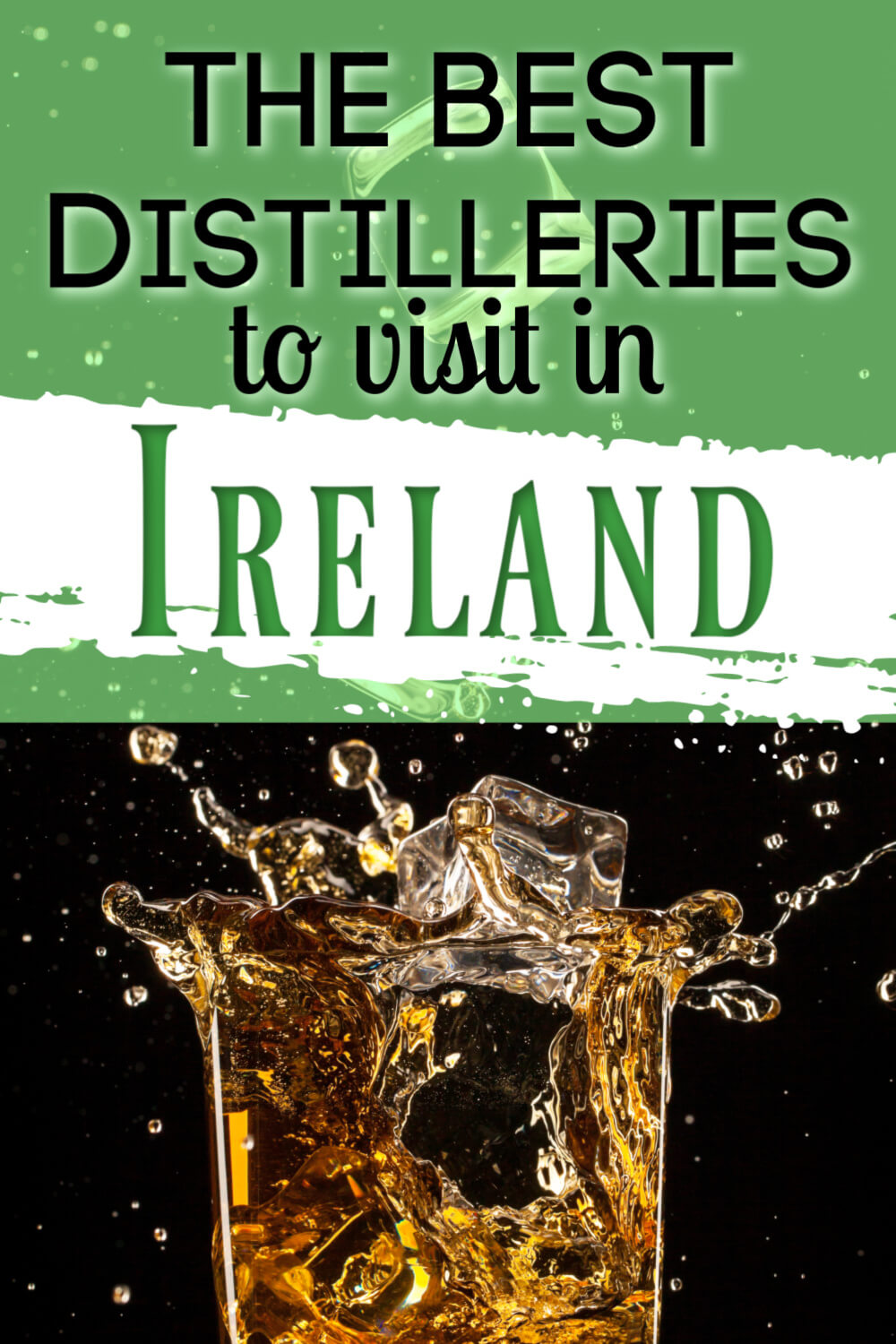 10 Best Distilleries in Ireland to Discover