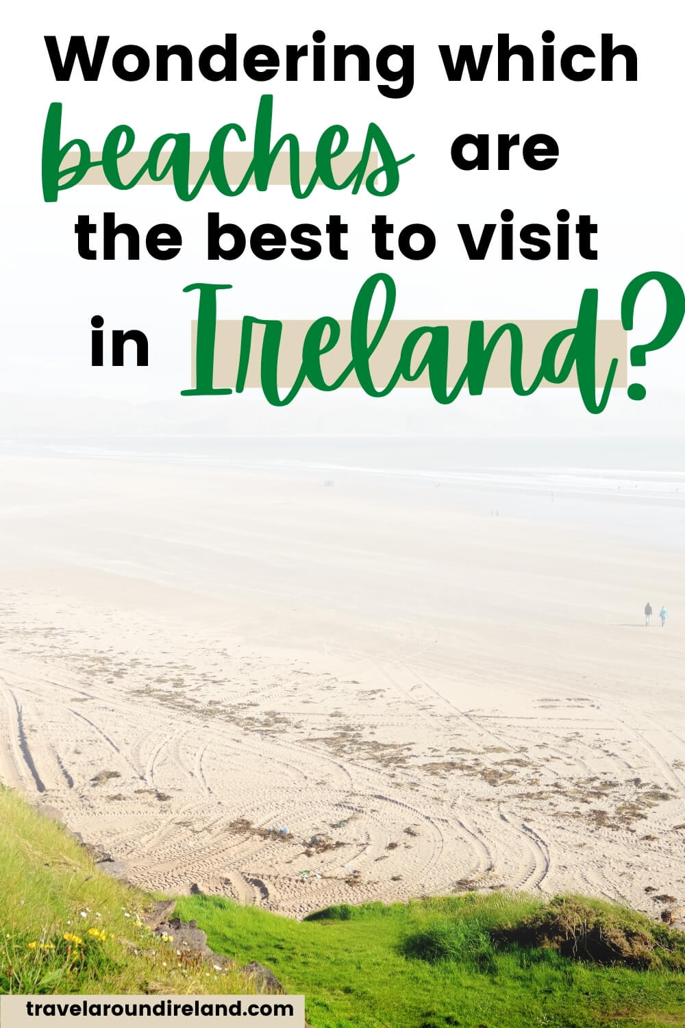 The 17 Best Beaches in Ireland to Visit