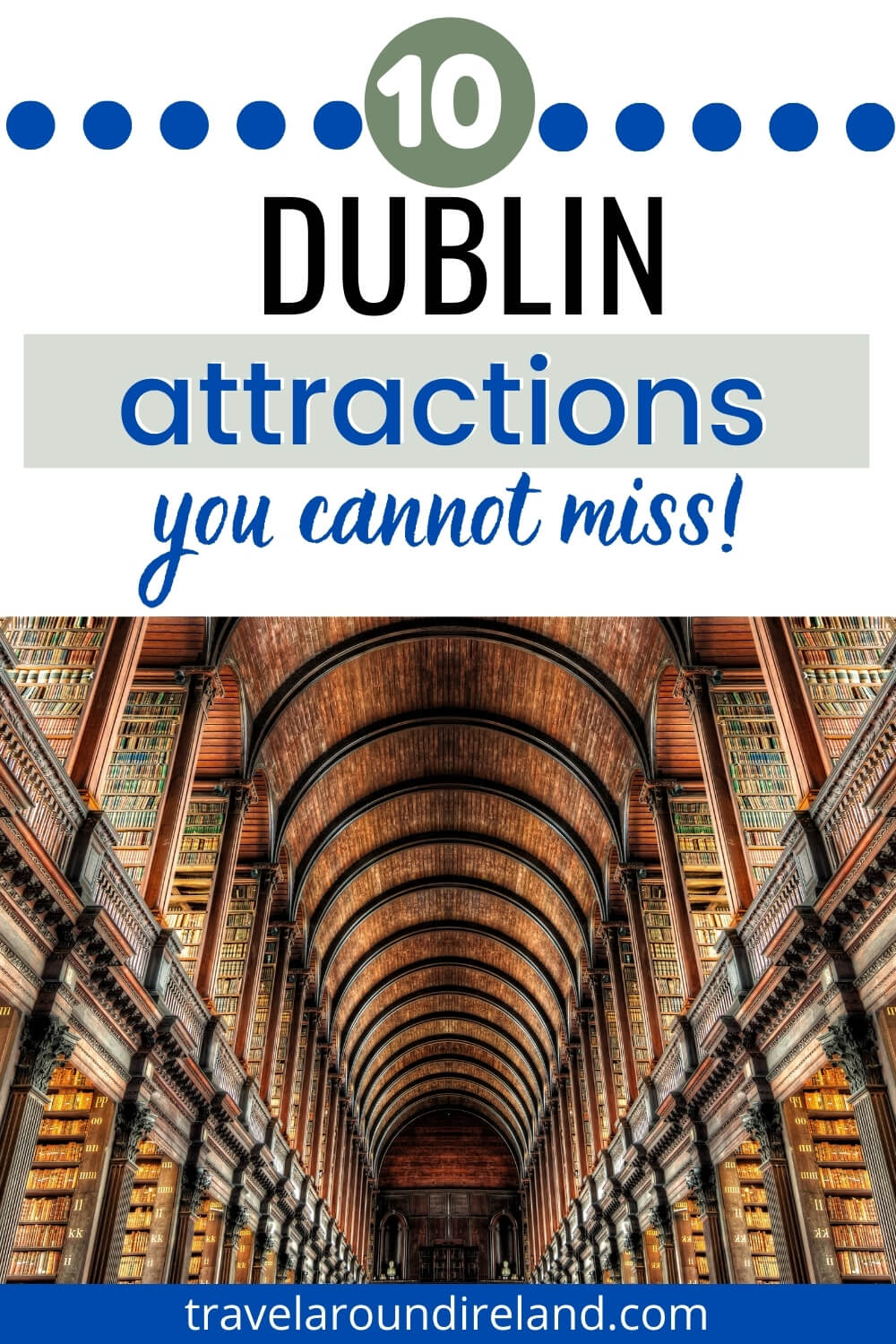 Amazing Top 10 Dublin Attractions You Have to Visit