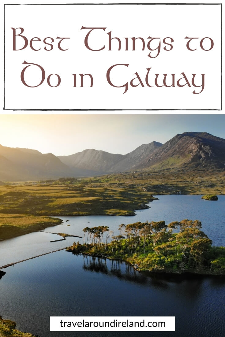 Best Things to Do in Galway, Ireland (County Guide)