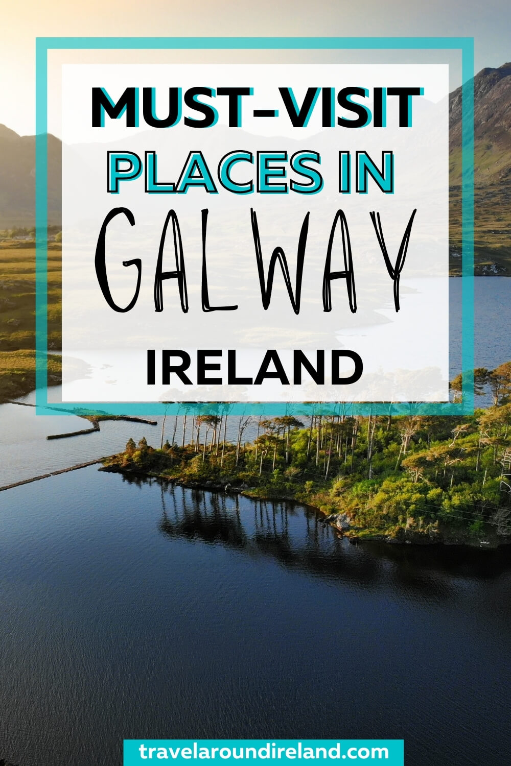 Best Things to Do in Galway, Ireland (County Guide)