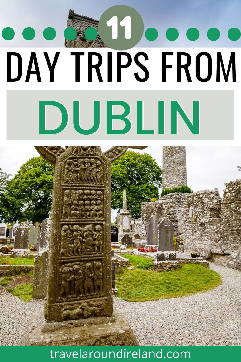 11 Best Day Trips from Dublin: An Insider's Guide to Ireland's Charms