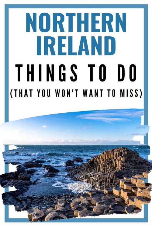 Top 10 Things to Do in Northern Ireland: Unique and Unmissable