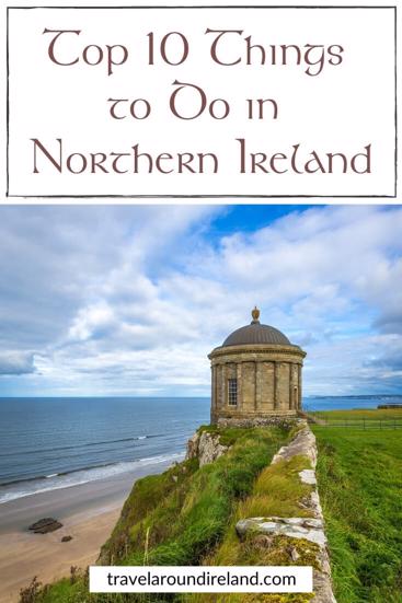 Top 10 Things to Do in Northern Ireland: Unique and Unmissable