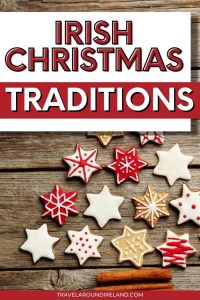 Best Irish Christmas Traditions in Ireland to Get You in the Festive Spirit