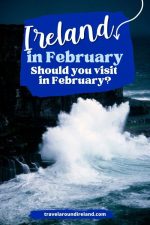 February in Ireland - A good time to visit or not?