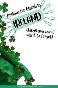 What to Pack for Ireland in March