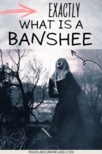 What is a Banshee? Revealing the Origins of this Scary Irish Creature