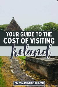 Is Ireland Expensive to Visit? A Cost Breakdown for Travelers