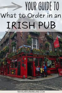 Best Things to Order in an Irish Pub: Classic Dishes and Drinks You Can ...