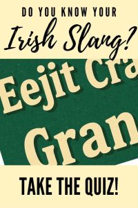 Irish Slang Quiz