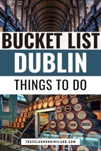 A Local's Ultimate Dublin Bucket List: My 25 Favourite Things to Do in ...
